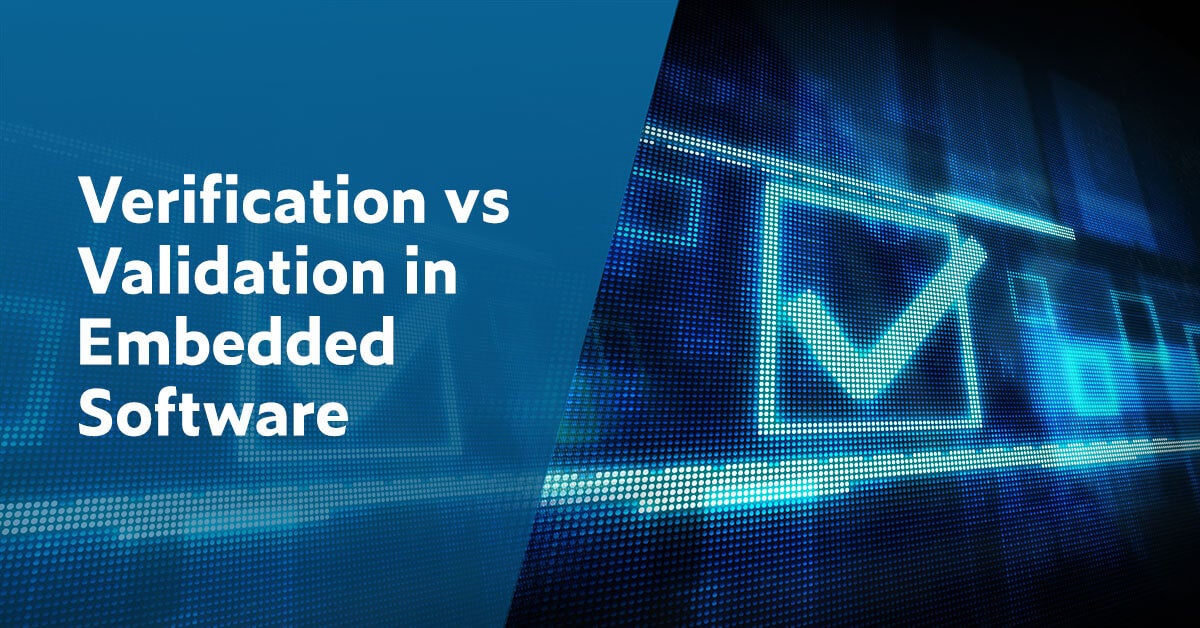Verification vs Validation in Embedded Software - Parasoft