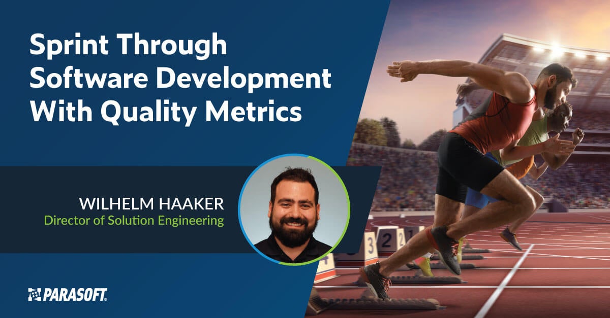 Sprint Through Software Development With Quality Metrics - Parasoft