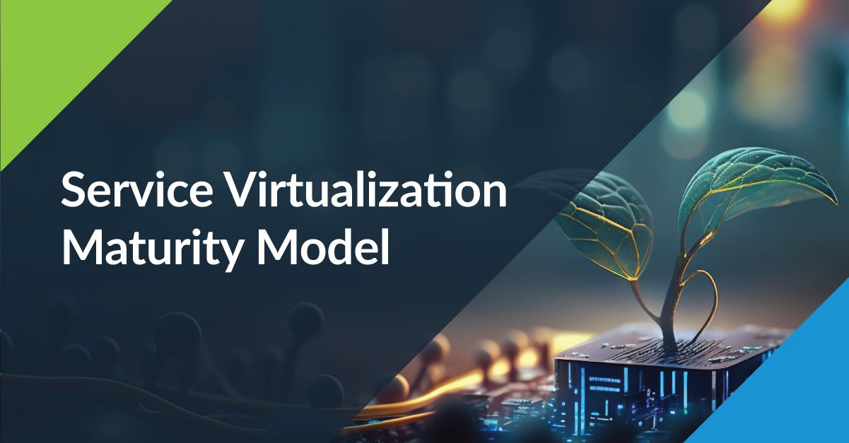 Service Virtualization Maturity Model Datasheet Parasoft